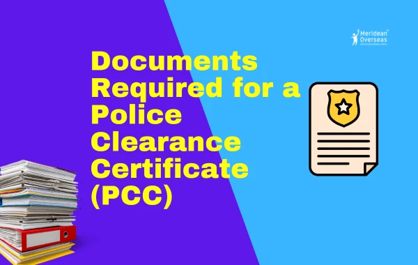Documents Required for a Police Clearance Certificate (PCC)